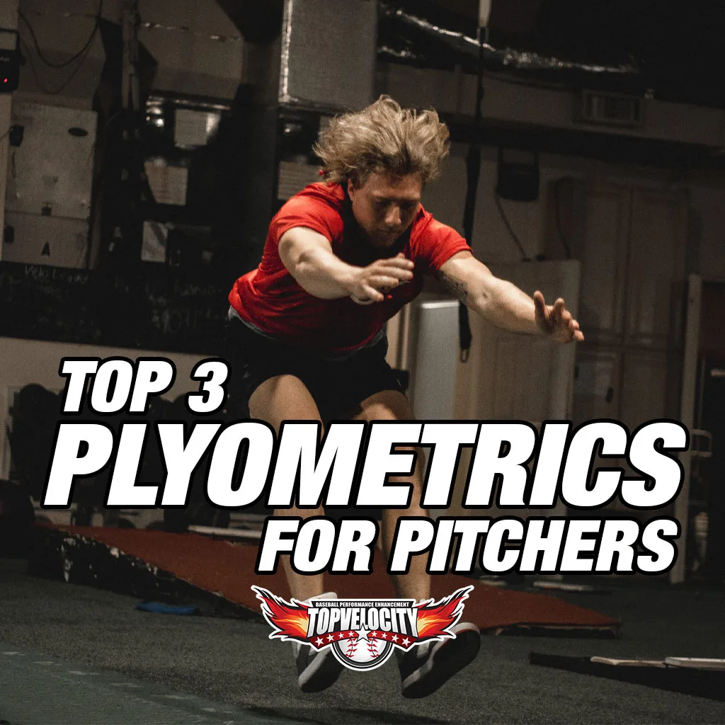 Top 3 Plyometrics for Baseball Pitchers - TopVelocity Top 3 Plyometrics for Baseball Pitchers - TopVelocity